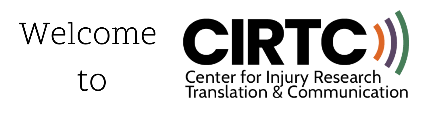 CIRTC: Center for Injury Research Translation and Communication