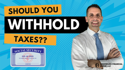 Should You Withhold Taxes from Social Security in 2026? | Greenbush ...