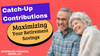 401(k) Catch-Up Contributions Explained: Maximize Your Retirement ...