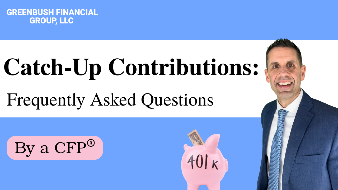 401(k) Catch-Up Contribution FAQs: Your Top Questions Answered (2025 Rules) | Greenbush ...