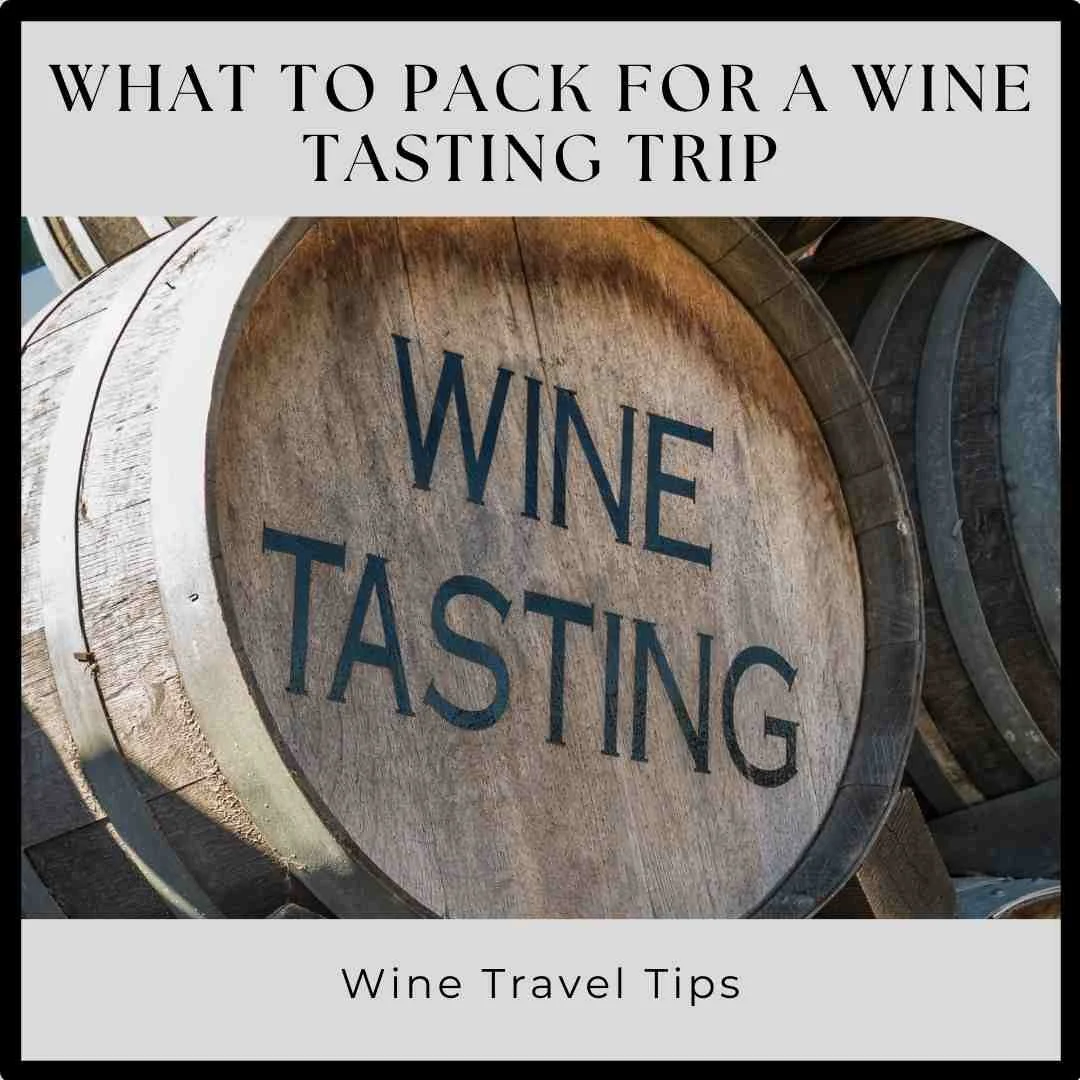 What to Pack for a Wine Tasting Trip — Guided Wino