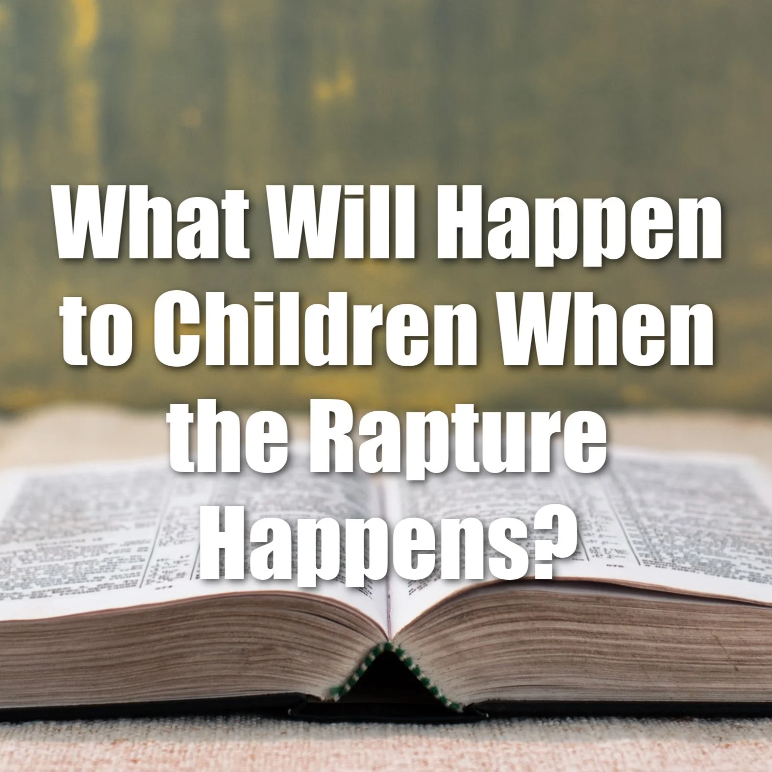 What Will Happen to Children When the Rapture Happens? 2022 Q&A Evening ...