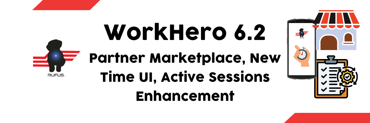 Rufus WorkHero 6.2 is live for all customers! — Rufus Labs - Wearable ...