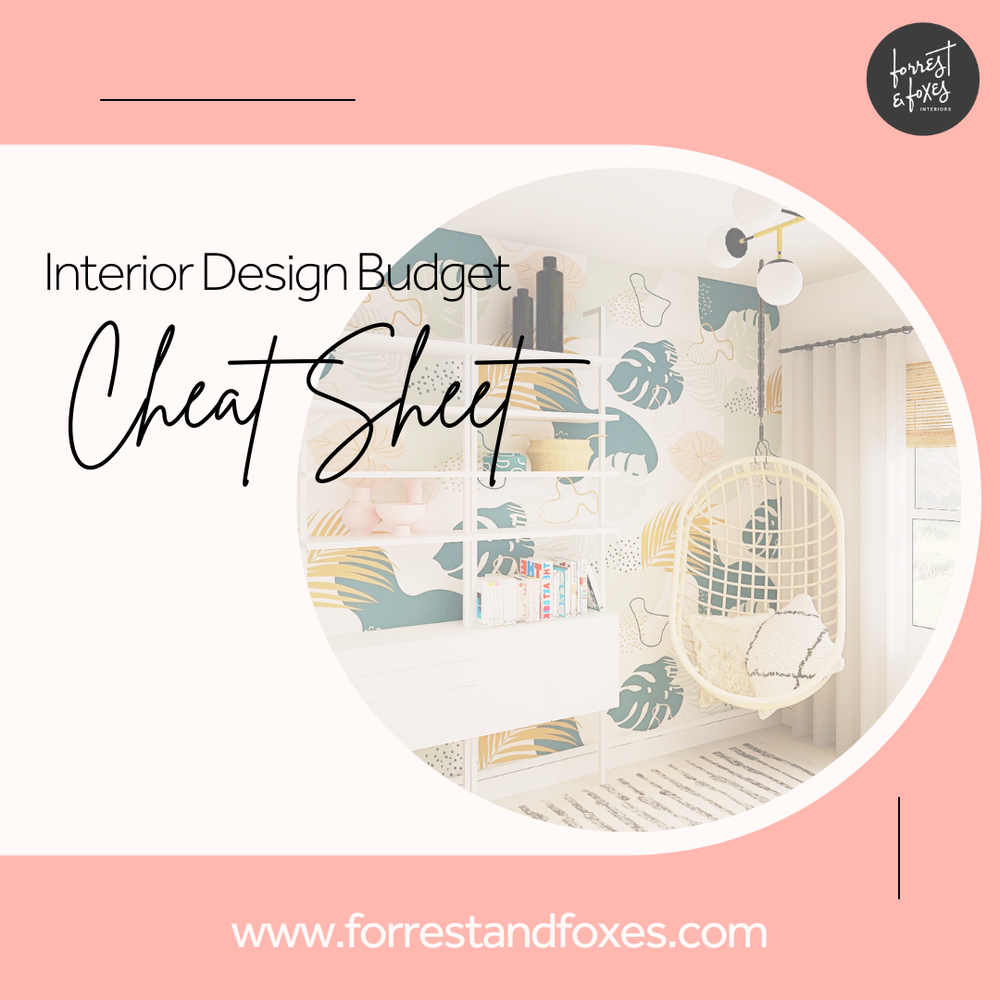 Interior Design Budget Cheat Sheet — Forrest & Foxes | Virtual Interior ...