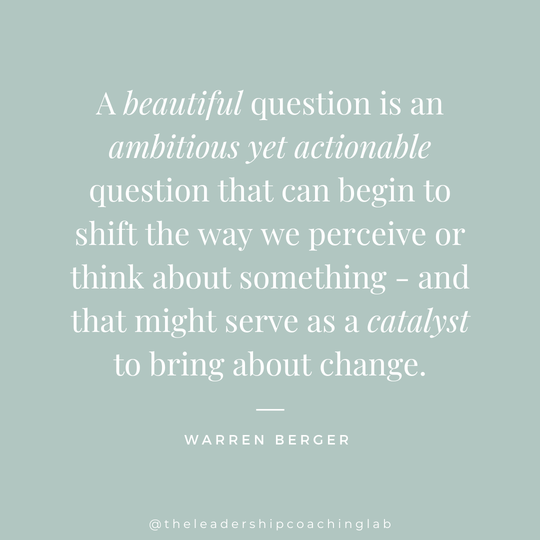 How to Ask Better Questions — The Leadership Coaching Lab