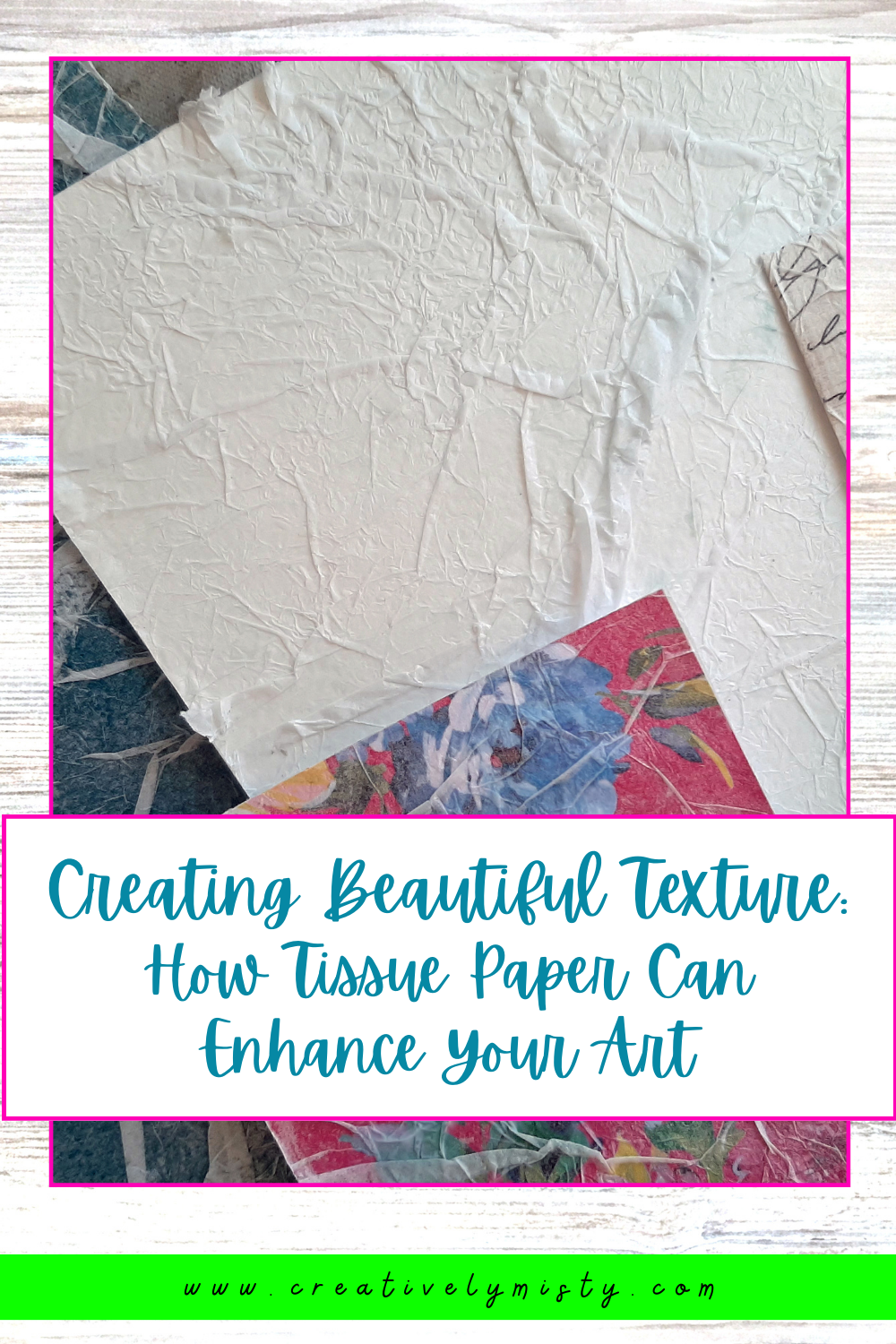 Creating Beautiful Texture: How tissue paper can enhance your art ...