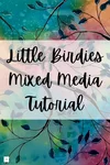 Little Birdies Mixed Media Tutorial — Misty Gage | Mixed Media ...