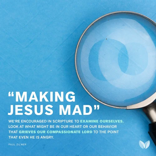 Making Jesus mad — Williamsburg Christadelphian Foundation