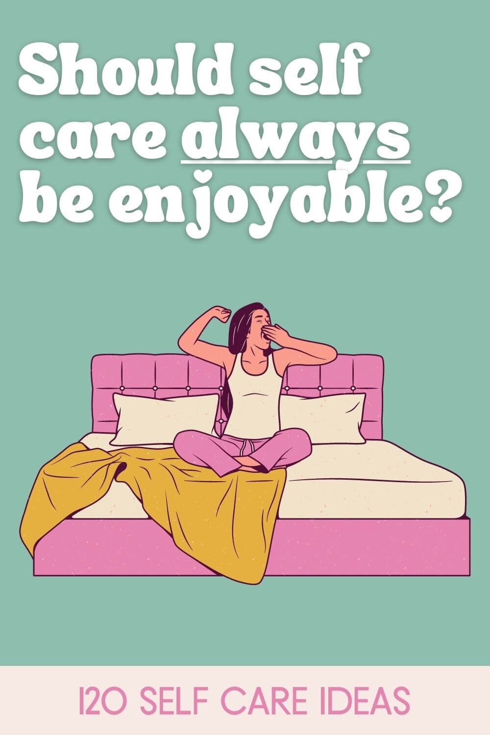 120 Best Self Care Ideas (for everyone & every situation) — Minimize My ...