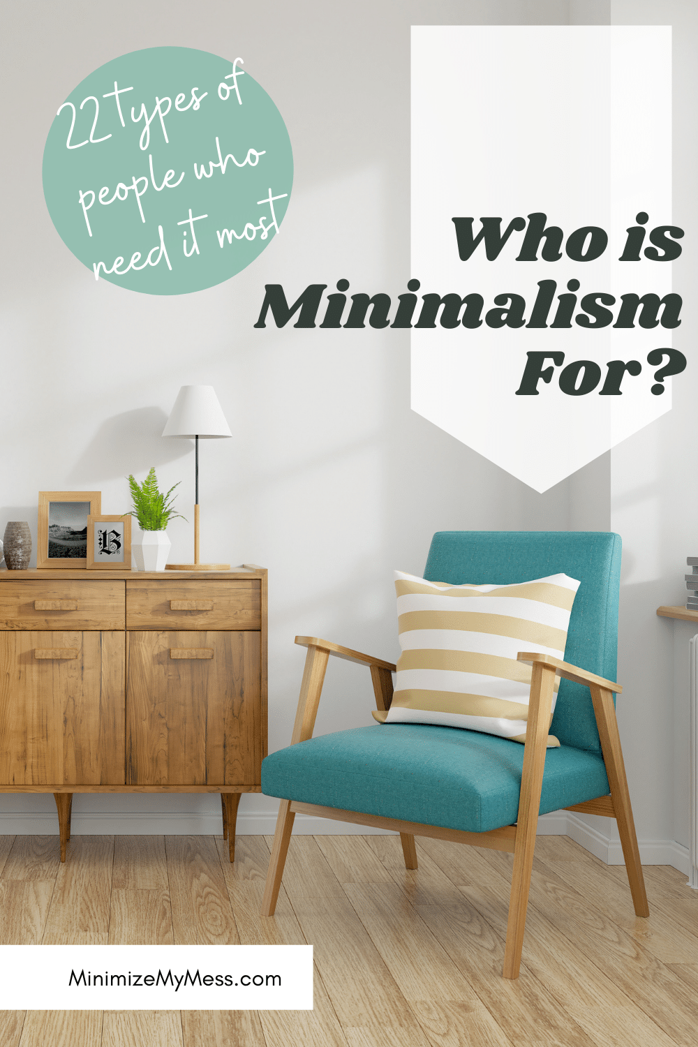 Who is Minimalism For? 22 People who need it most — Minimize My Mess