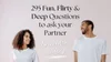 301 Fun, Flirty & Deep Questions to ask your Partner (random order ...