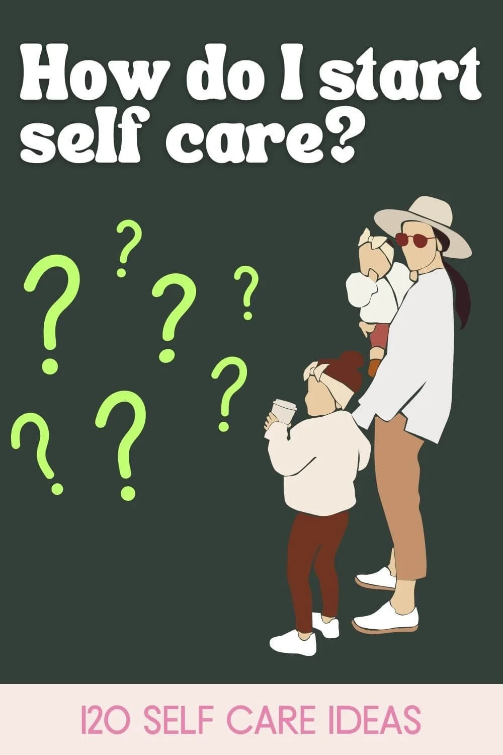 120 Best Self Care Ideas (for everyone & every situation) — Minimize My ...