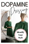 Dopamine Dressing: Meaning Behind it & Step by Step Guide — Minimize My ...