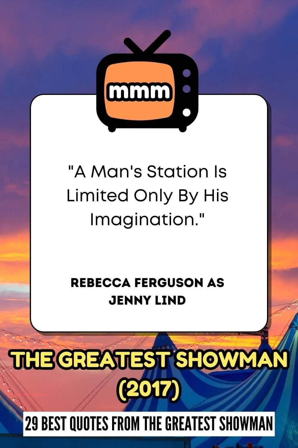 30 BEST QUOTES FROM THE GREATEST SHOWMAN — Minimize My Mess