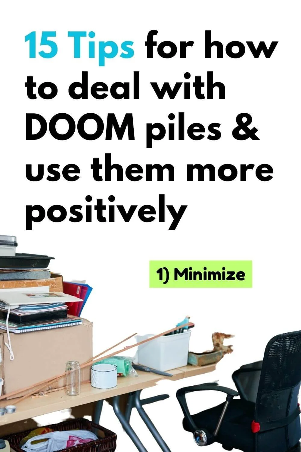 15 ADHD-friendly tips for DOOM piles — Minimize My Mess