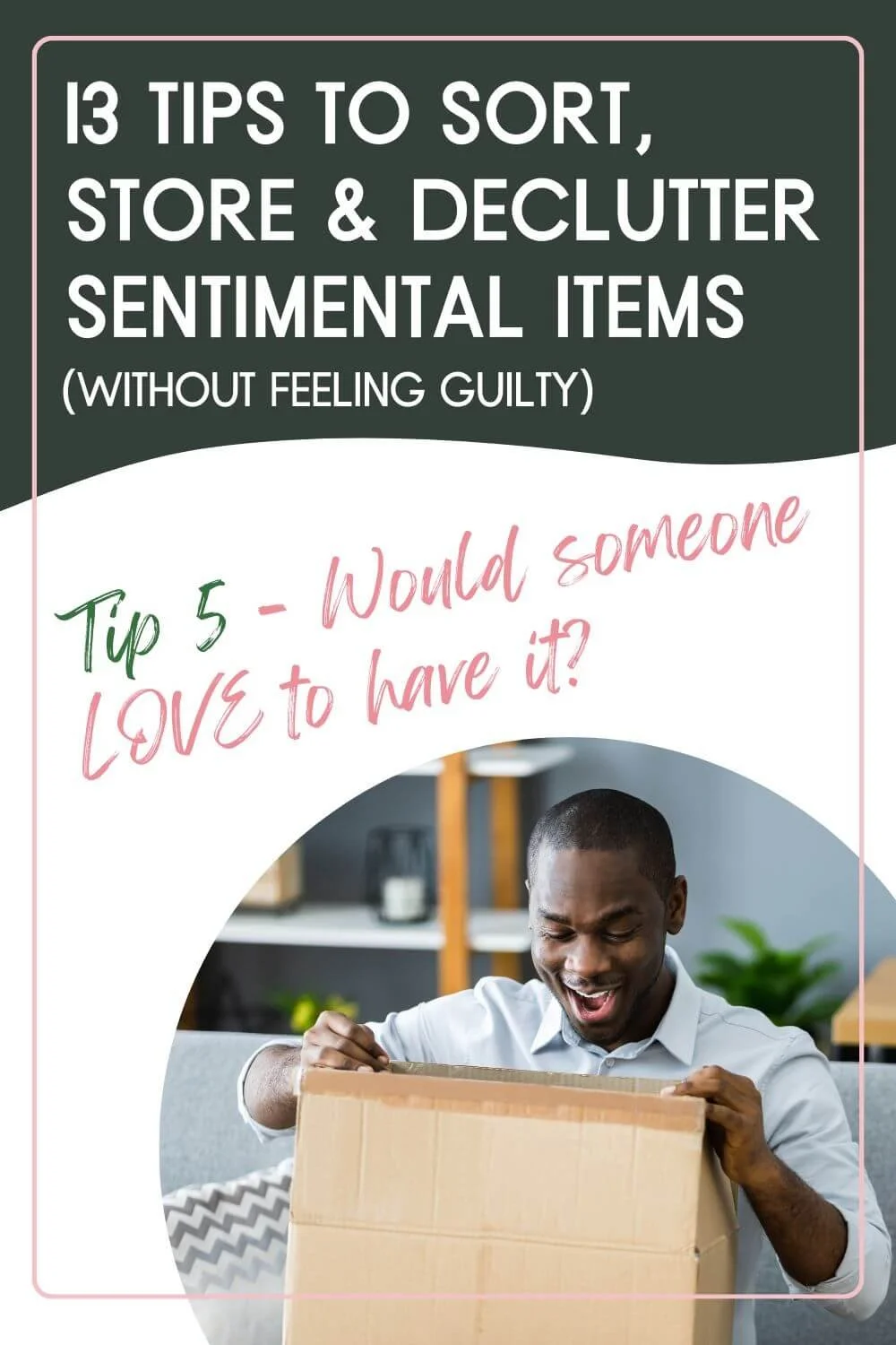 13 Guilt-free Tips on How to get rid of Sentimental Clutter — Minimize ...