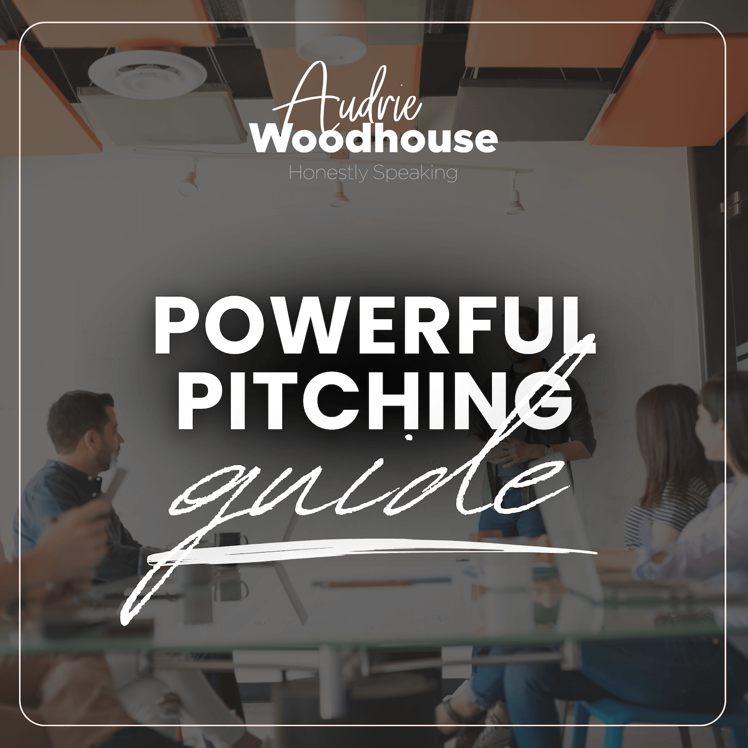 Audrie Woodhouse | Expert Speaking and Coaching | Resources