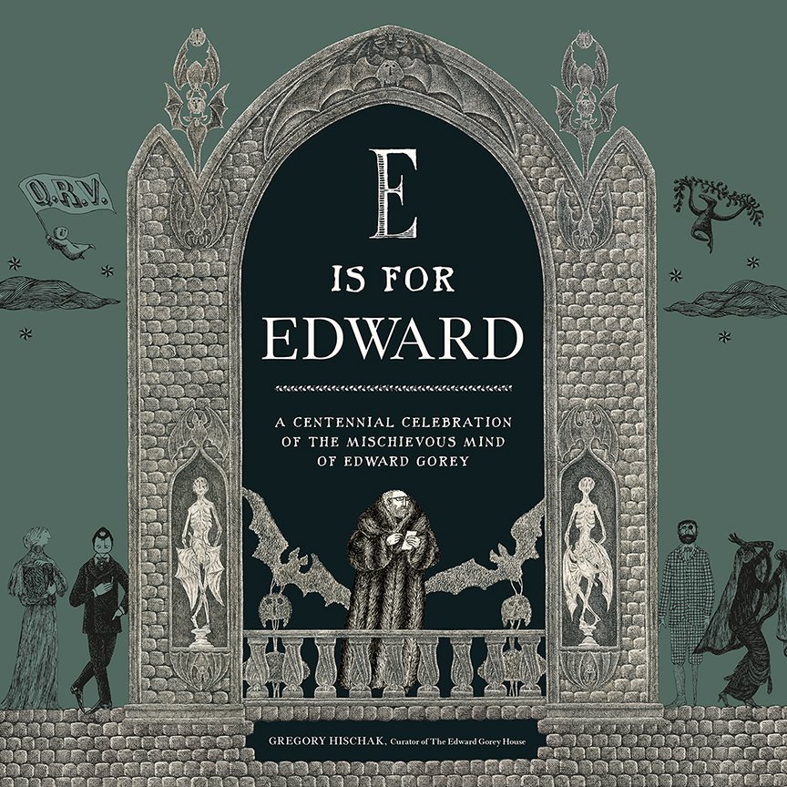 E is for Edward — The Edward Gorey House