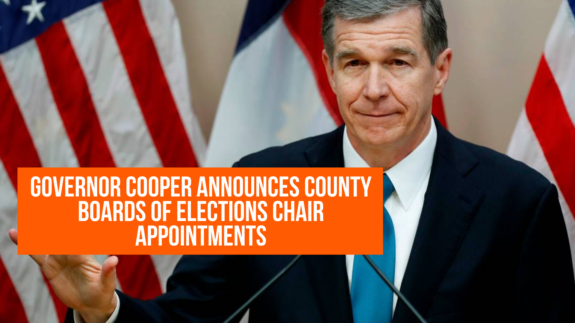 Governor Cooper announces County Boards of Elections Chair Appointments ...
