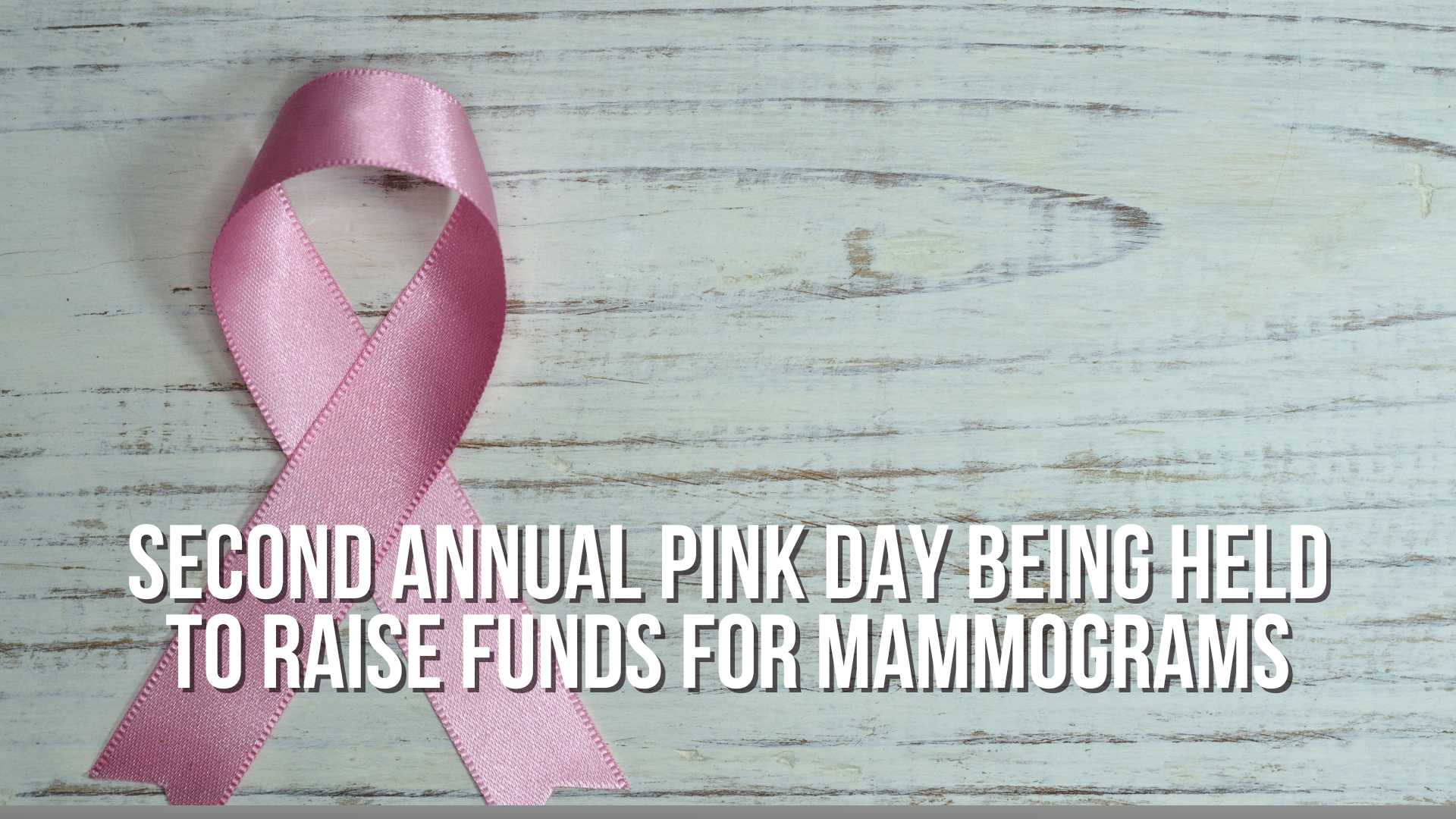 Second annual Pink Day being held to raise funds for mammograms ...