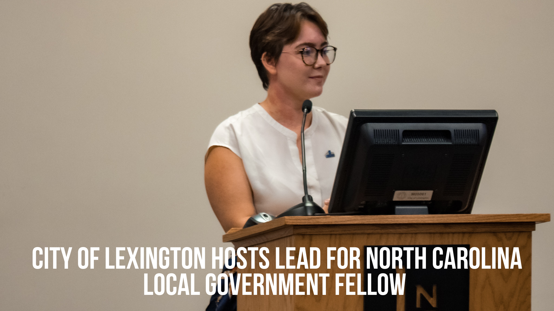 City of Lexington hosts Lead for North Carolina local government fellow ...