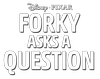 Forky Asks A Question — Pixar Animation Studios