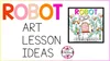 5 Vibrant Art Lessons Inspired by The Wild Robot — Party in the Art Room