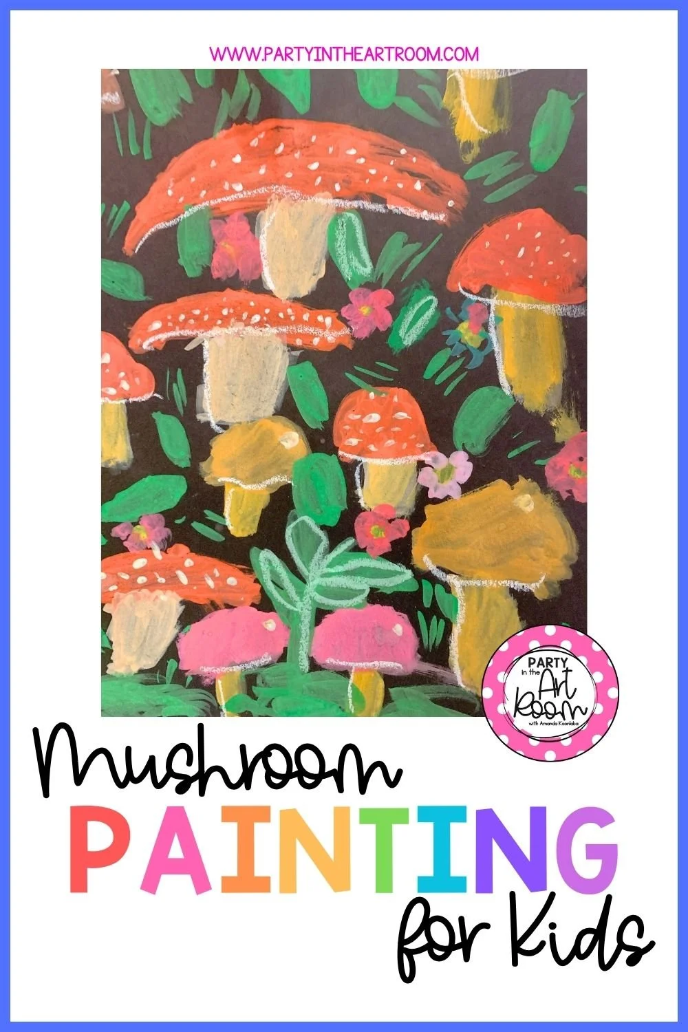 Drawing Mushrooms and Mushroom Painting — Party in the Art Room