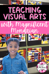 How to Teach 3rd Grade Visual Arts with Magnificent Mondrian — Party in ...