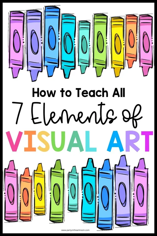 How To Teach All 7 Elements Of Visual Art — Party in the Art Room