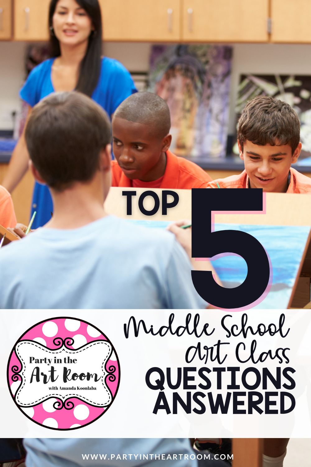 Top 5 Middle School Art Class Questions Answered Party In The Art Room