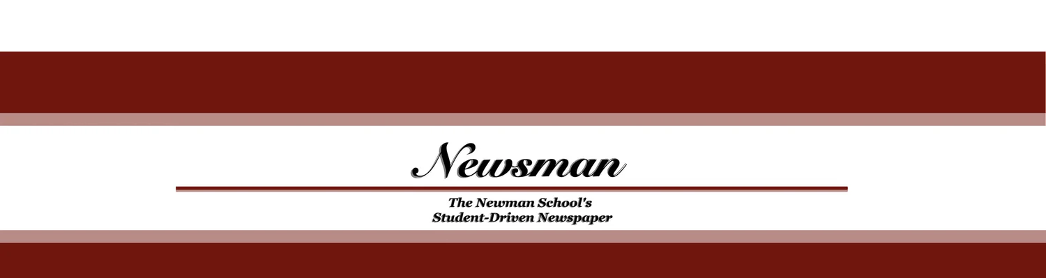 Newsman – The Newman School's Student-Driven Newspaper