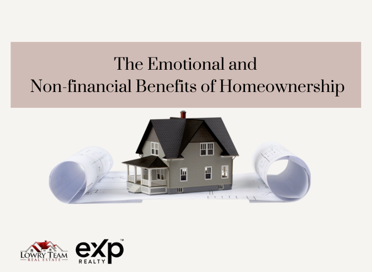 The Emotional and Non-financial Benefits of Homeownership — The Lowry ...