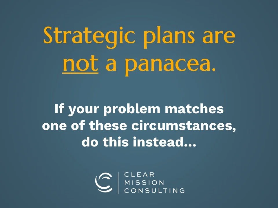 Do You Need a Strategy…or Something Else? | Clear Mission Consulting