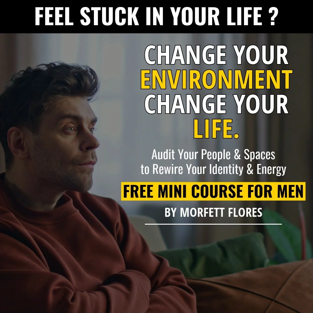 Mogressive Coaching for Men: Change Your Environment. Change Your Life.