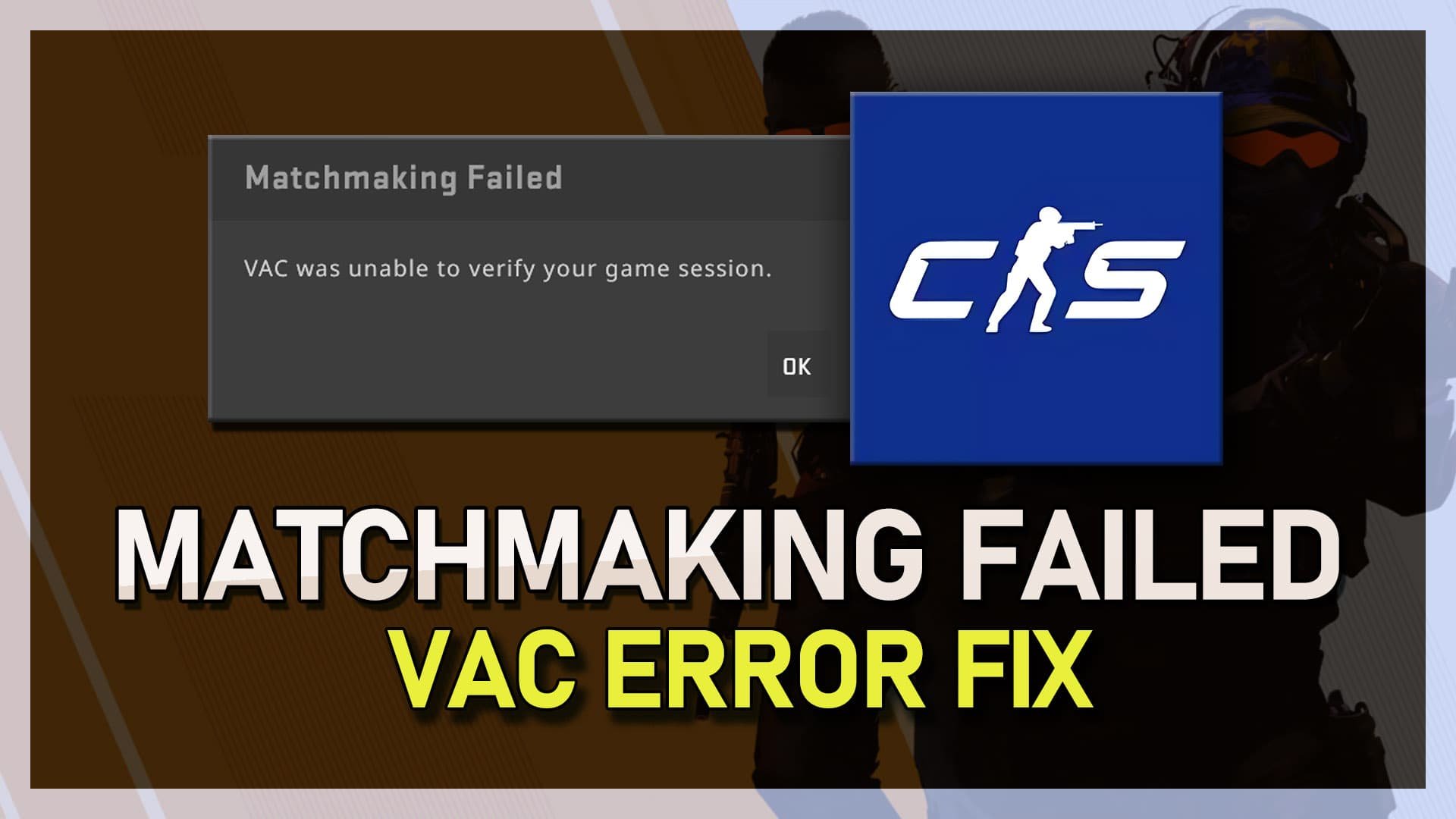 Fix CS2 VAC Was Unable To Verify Your Game Session Error — Tech How Fix CS2 VAC Was Unable To Verify Your Game Session Error — Tech How