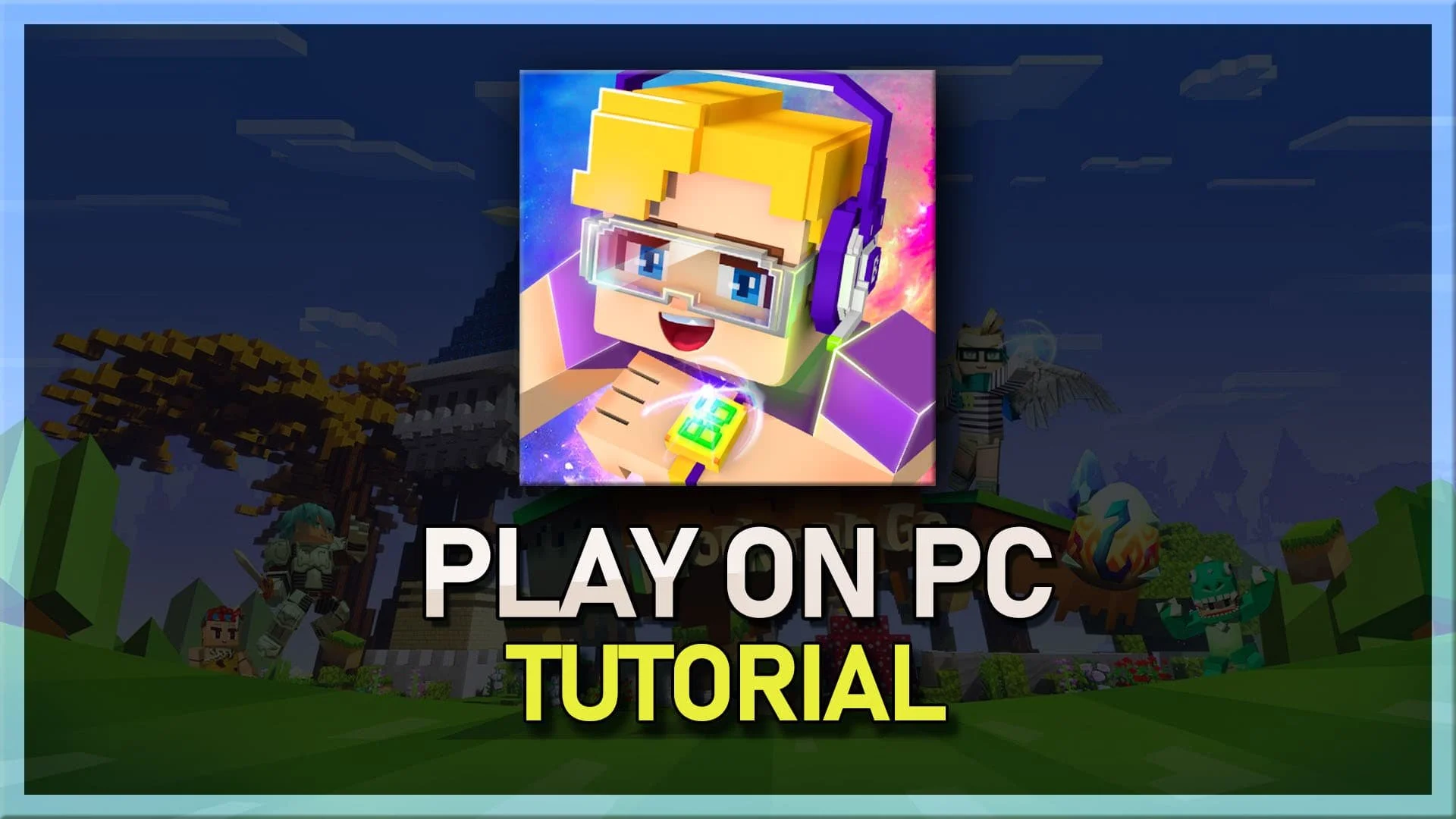 How To Play Blockman Go on PC and Mac: A Step-by-Step Guide — Tech How