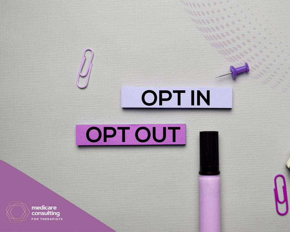 Should You Opt In or Opt Out of Medicare as a Therapist? — Medicare ...