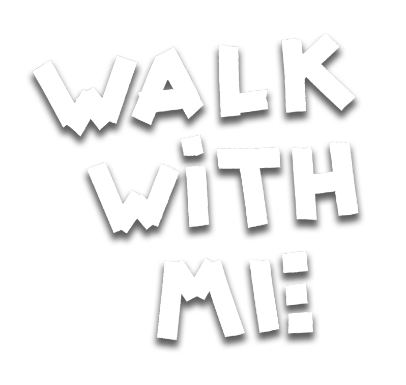 Walk With Me
