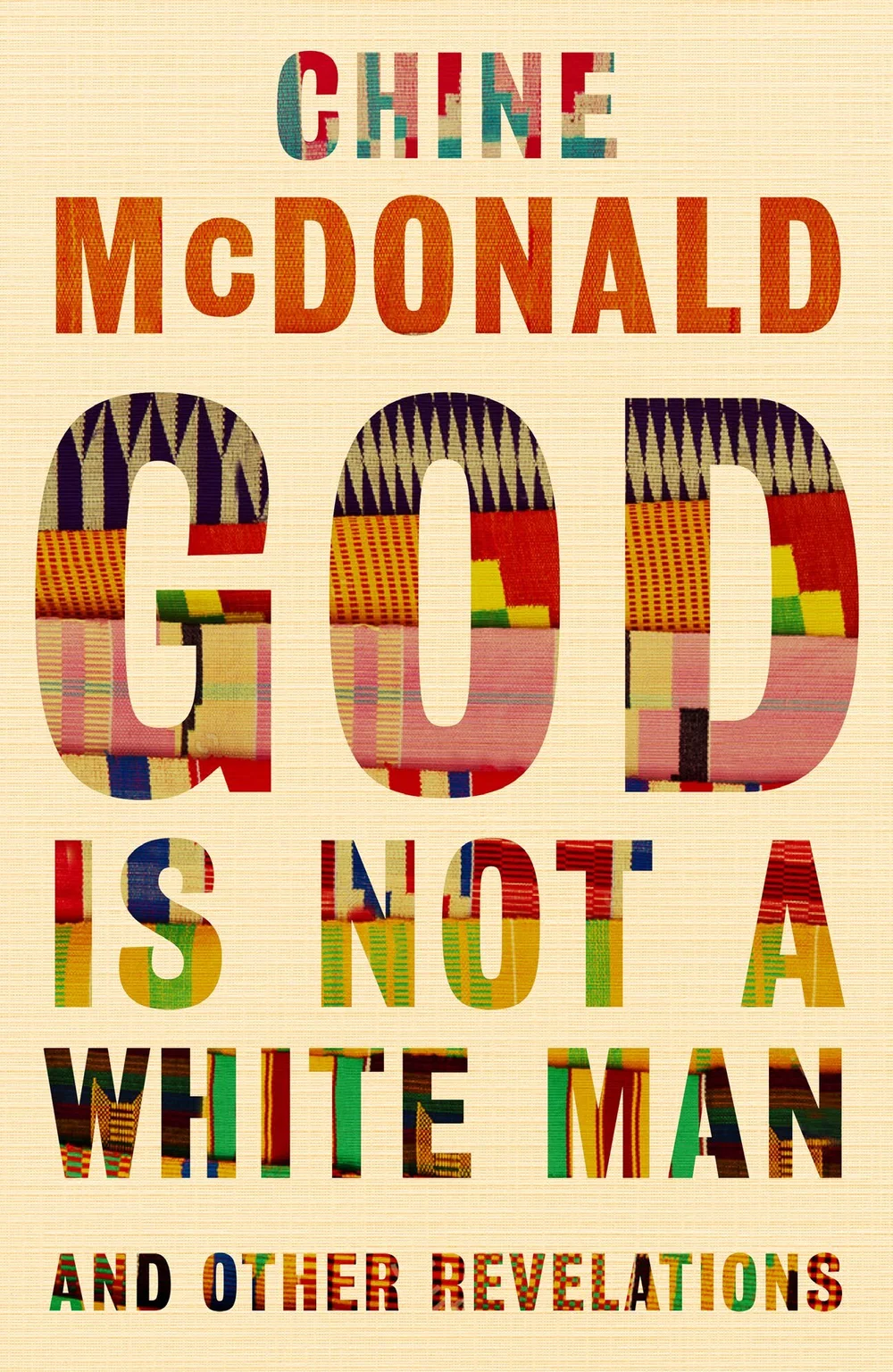 God Is Not a White Man — Chine McDonald
