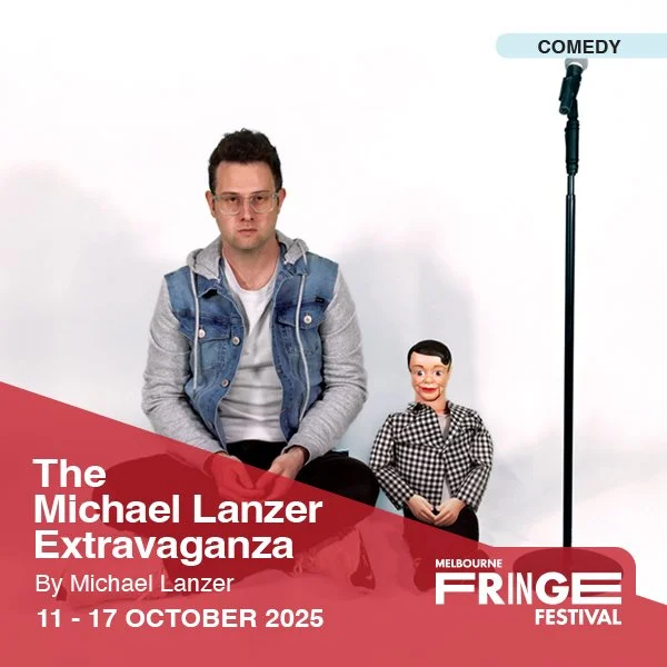 THE MICHAEL LANZER EXTRAVAGANZA - 2025 MELBOURNE FRINGE FESTIVAL — The MC Showroom