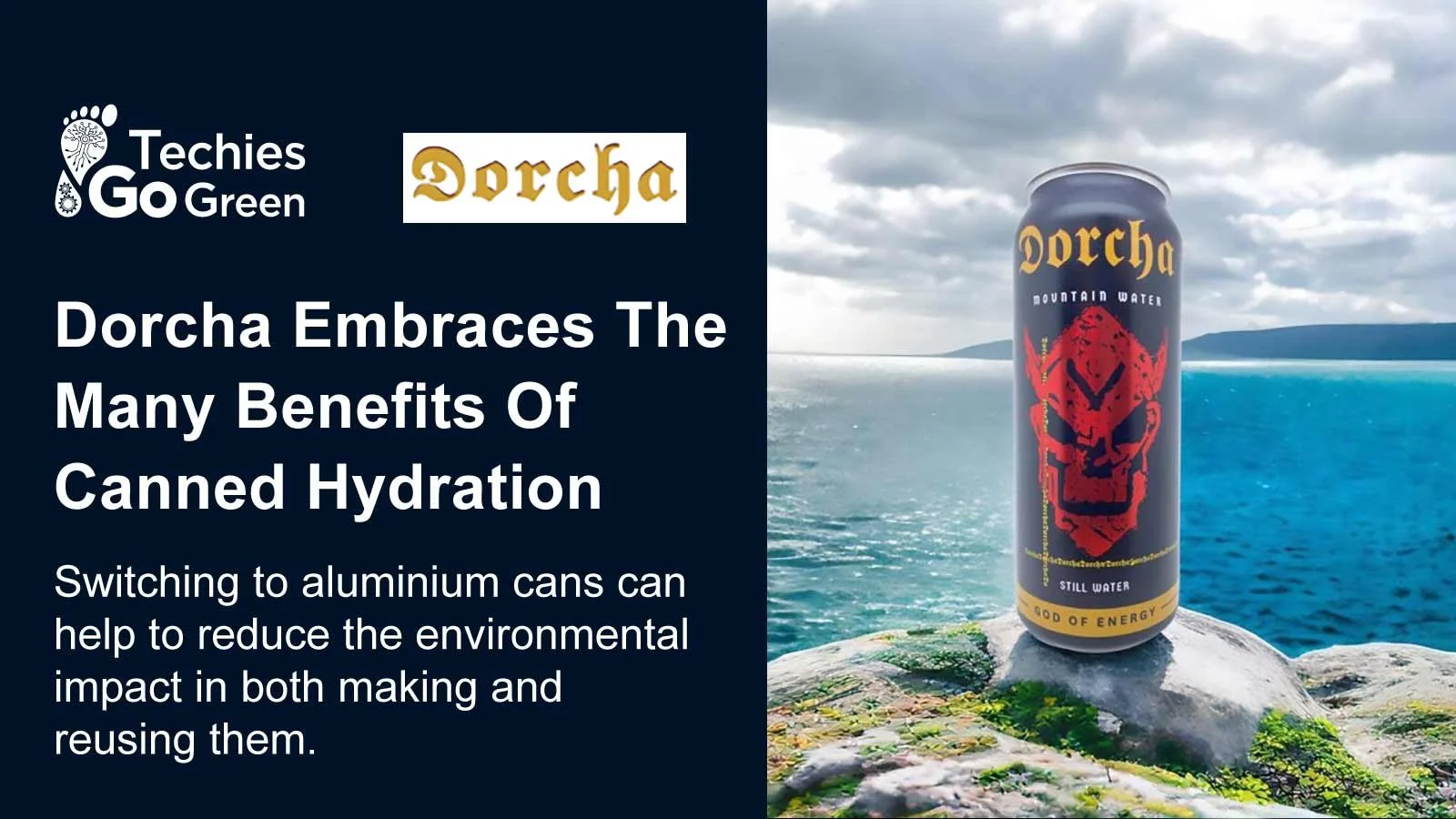 Dorcha Embraces The Many Benefits Of Canned Hydration — Techies Go Green
