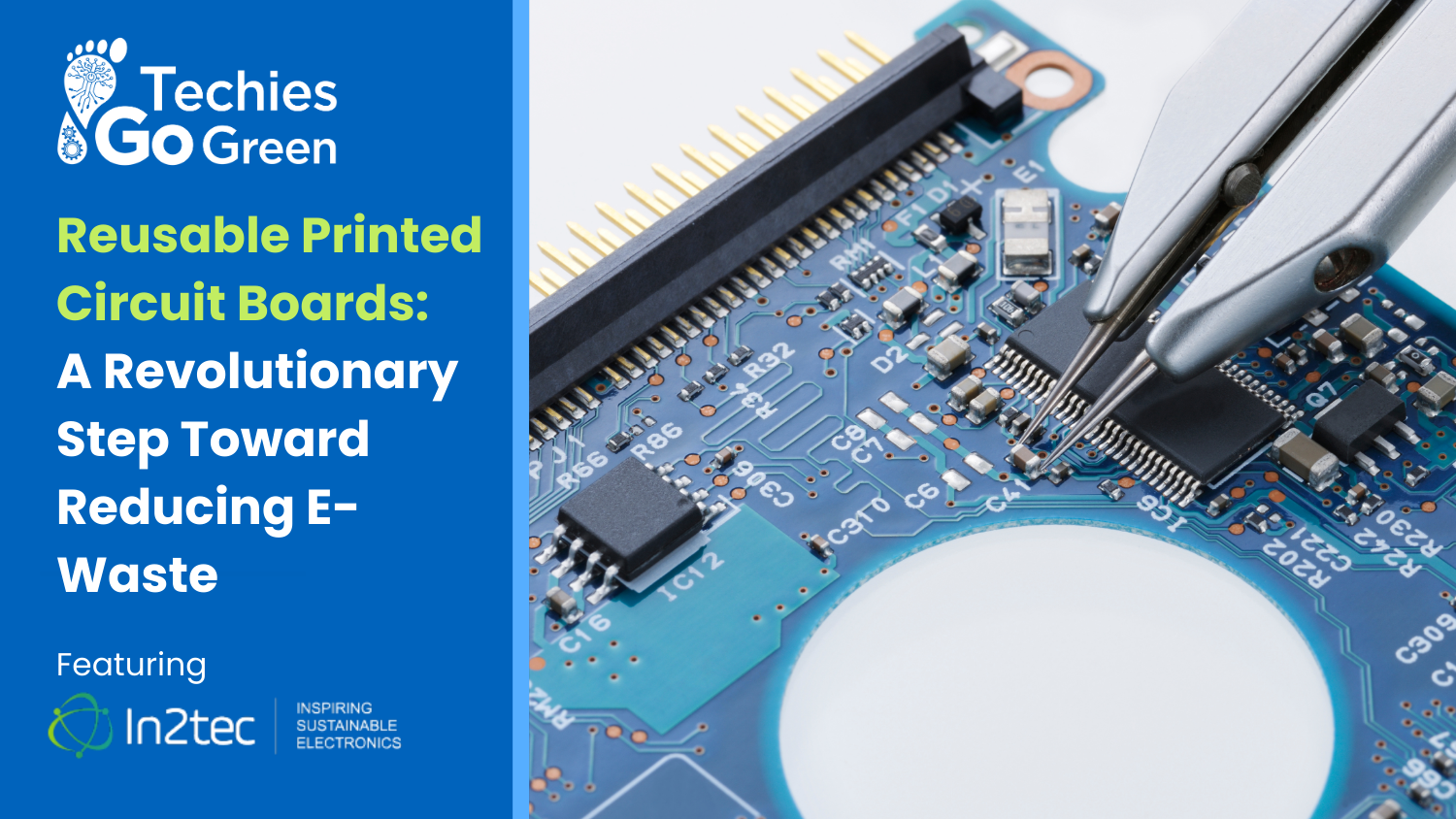 Reusable Printed Circuit Boards: A Revolutionary Step Toward Reducing E ...