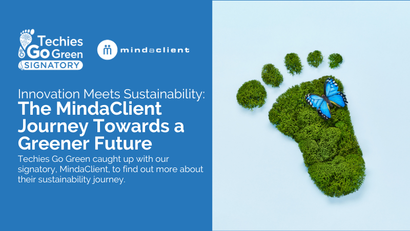 MindaClient's Journey Towards a Greener Future — Techies Go Green