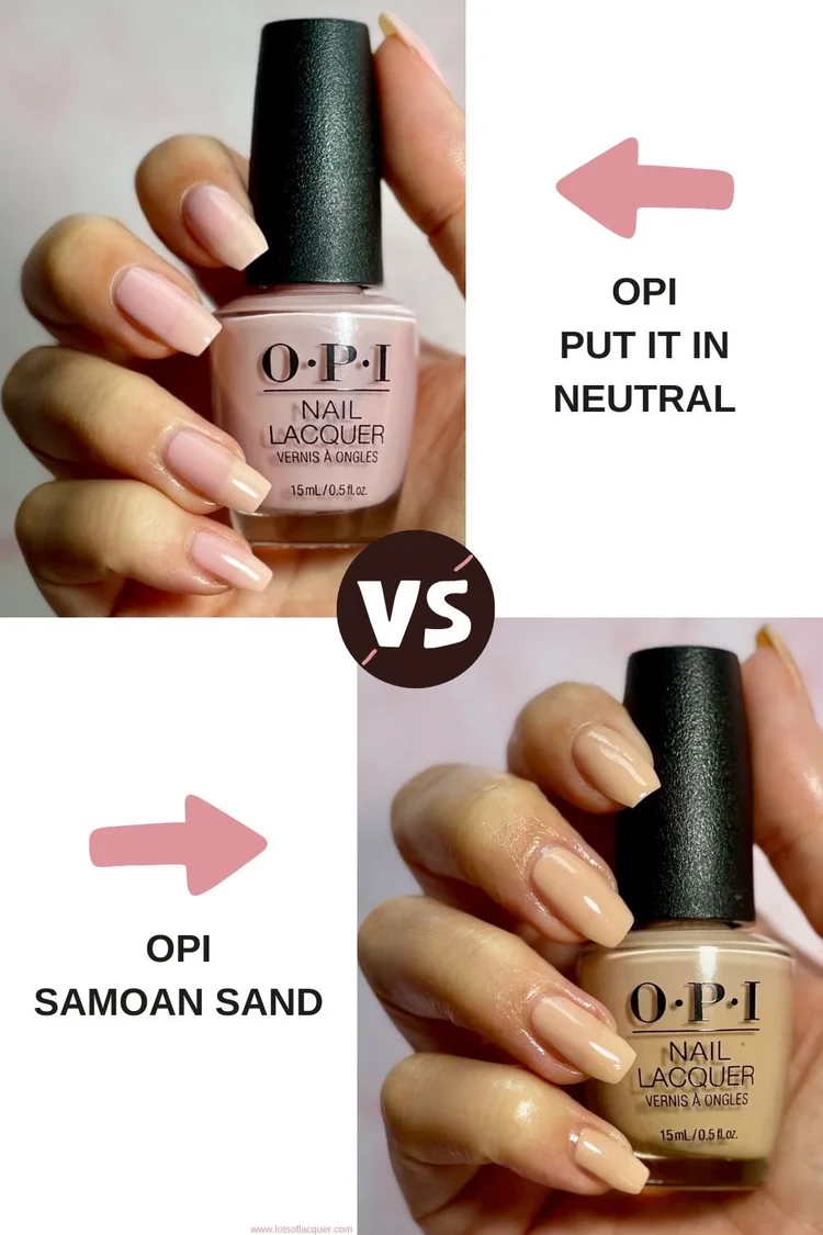 OPI Put it in Neutral Comparisons