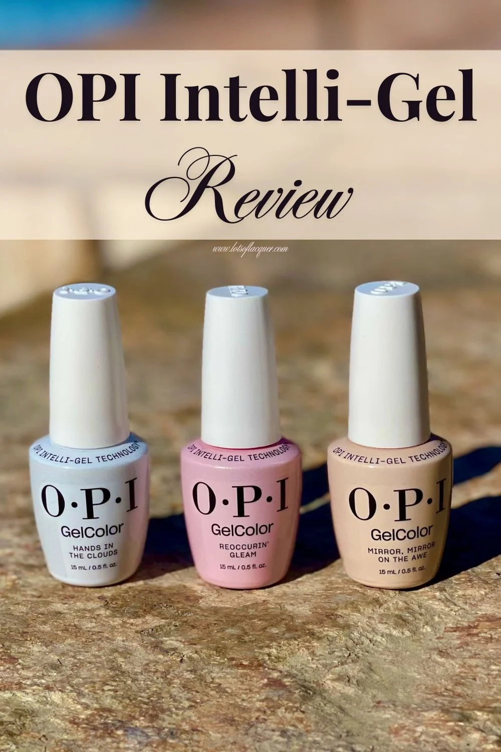 OPI Intelli-Gel Colors & Review