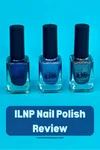 ILNP Nail Polish Review
