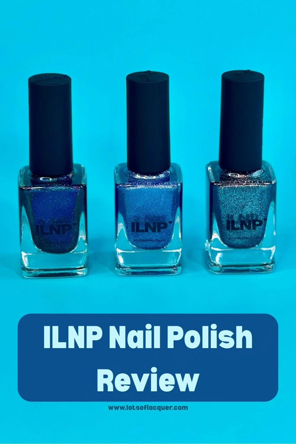 ILNP Nail Polish Review