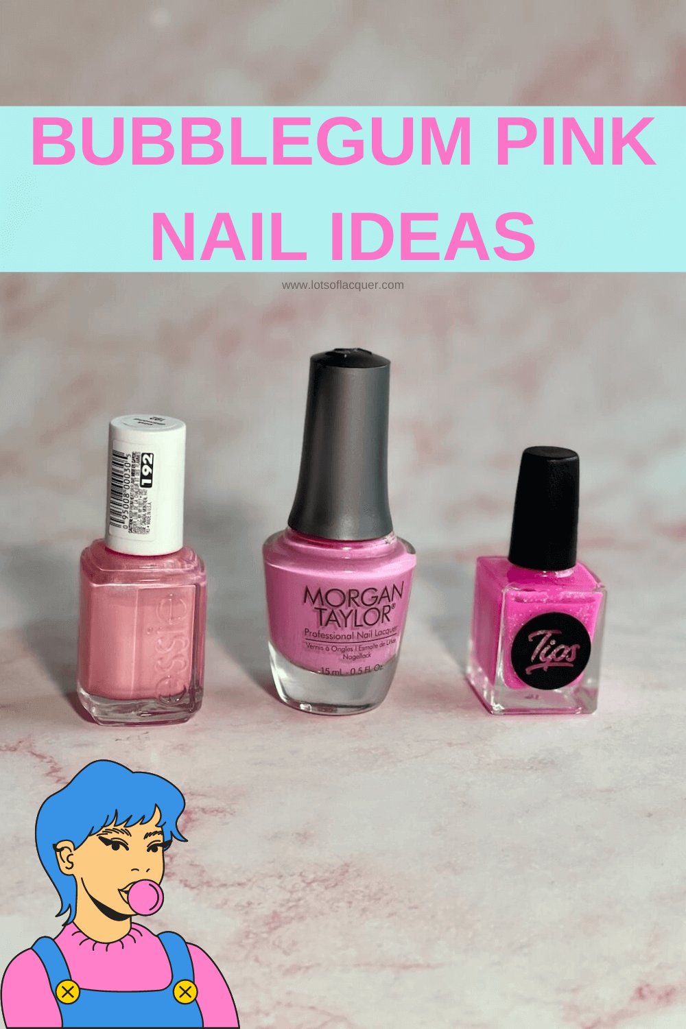 Bubblegum Pink Nail Polish Ideas — Lots of Lacquer