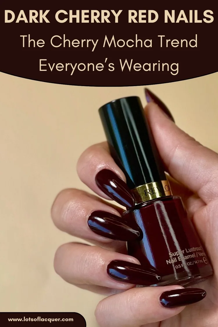 Dark Cherry Red Mocha Nail Polishes